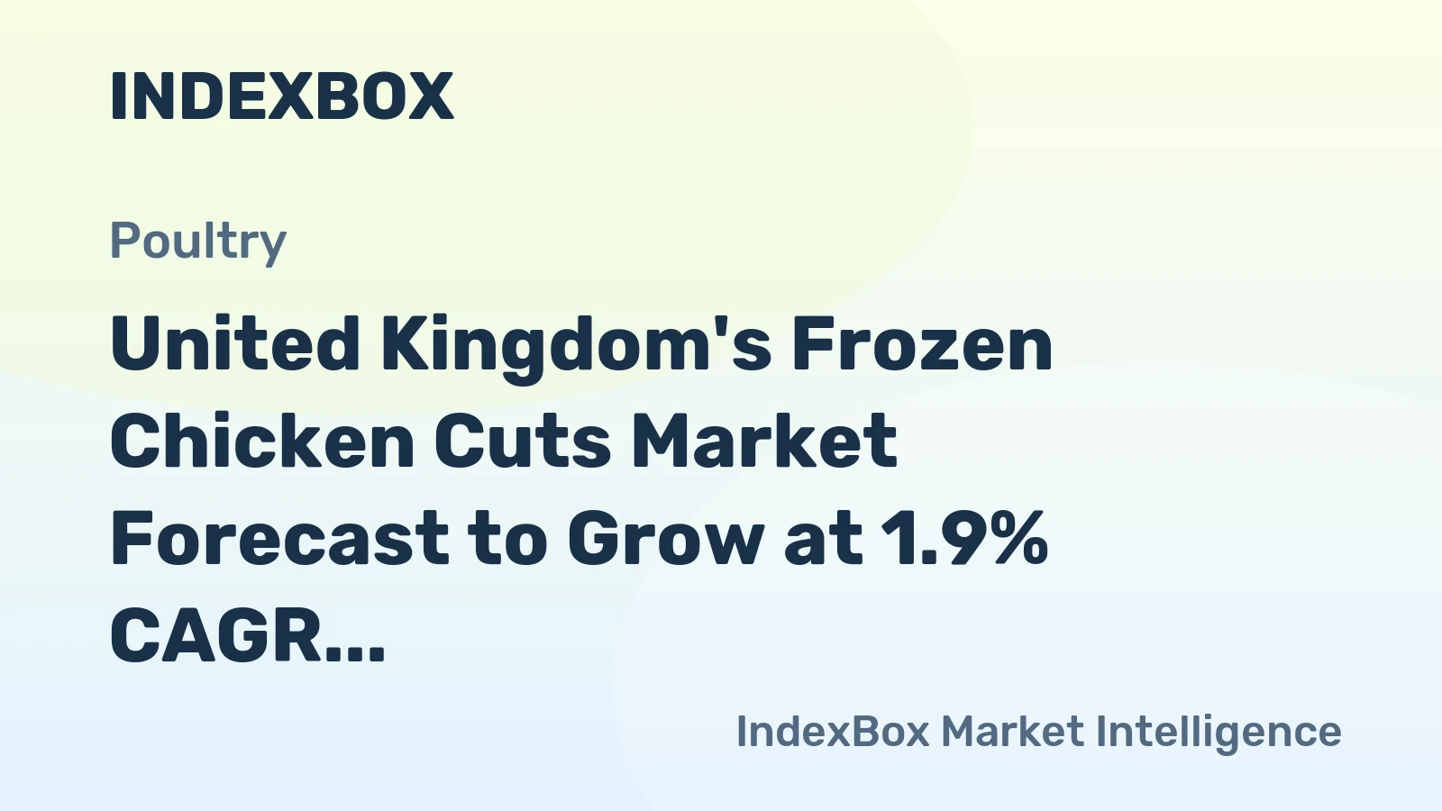 United Kingdom's Frozen Chicken Cuts Market Forecast to Grow at 1.9% CAGR in Value Terms