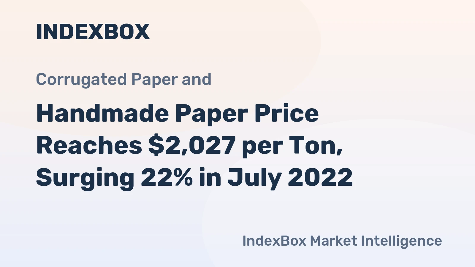 Handmade Paper Price Reaches $2,027 per Ton, Surging 22% in July 2022