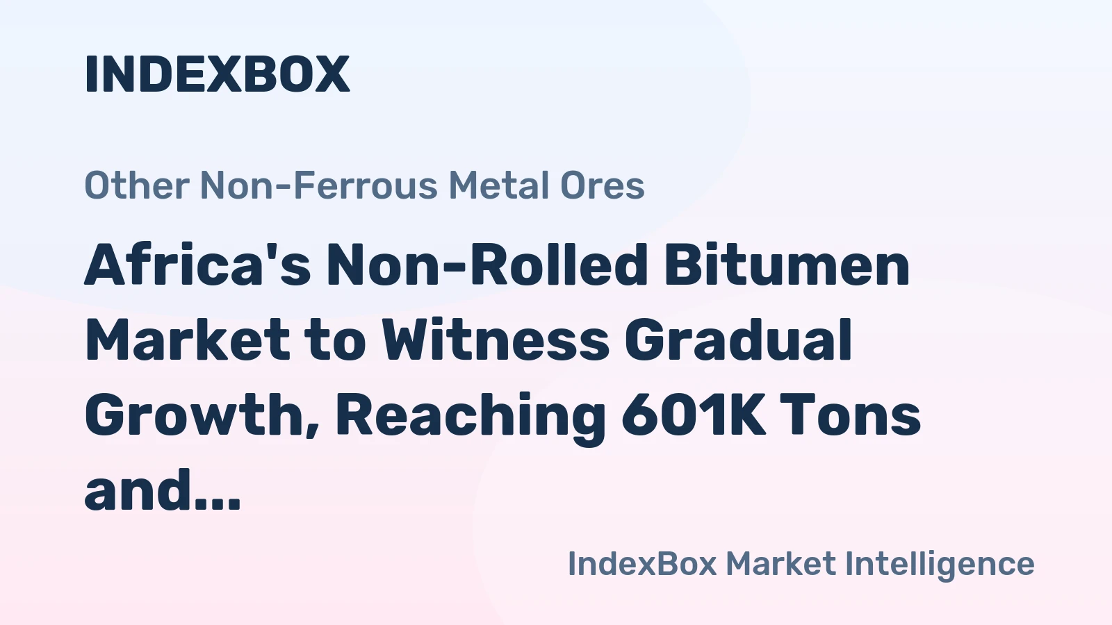 Africa's Non-Rolled Bitumen Market to Witness Gradual Growth, Reaching 601K Tons and $745M by 2035