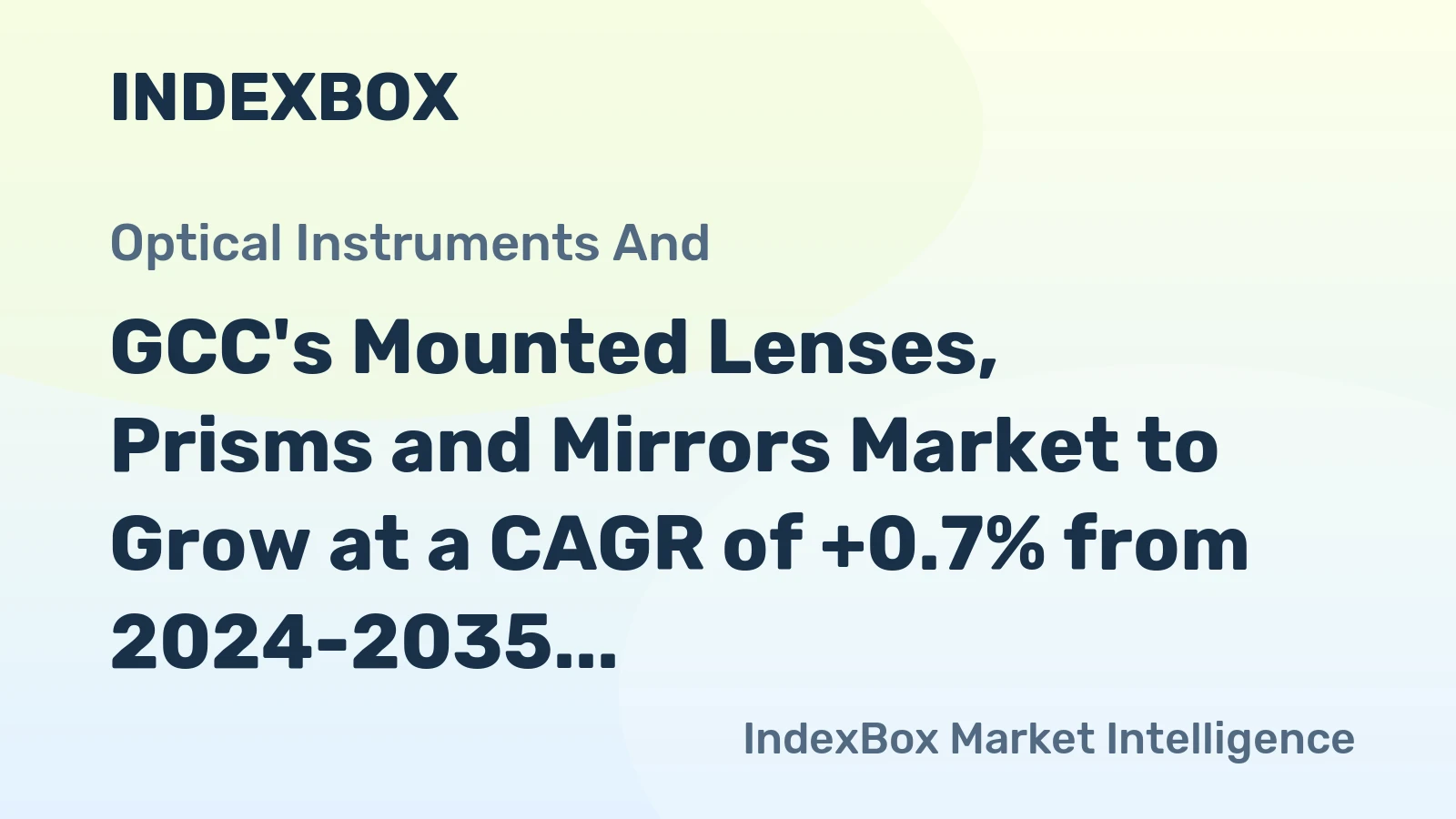 GCC's Mounted Lenses, Prisms and Mirrors Market to Grow at a CAGR of +0.7% from 2024-2035