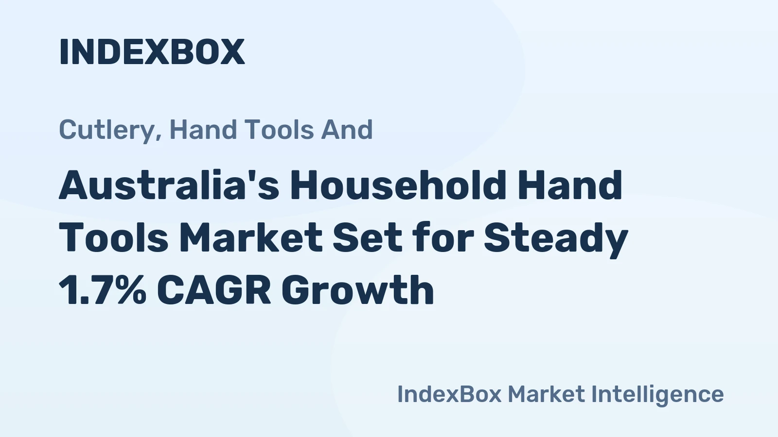 Australia's Household Hand Tools Market Set for Steady 1.7% CAGR Growth