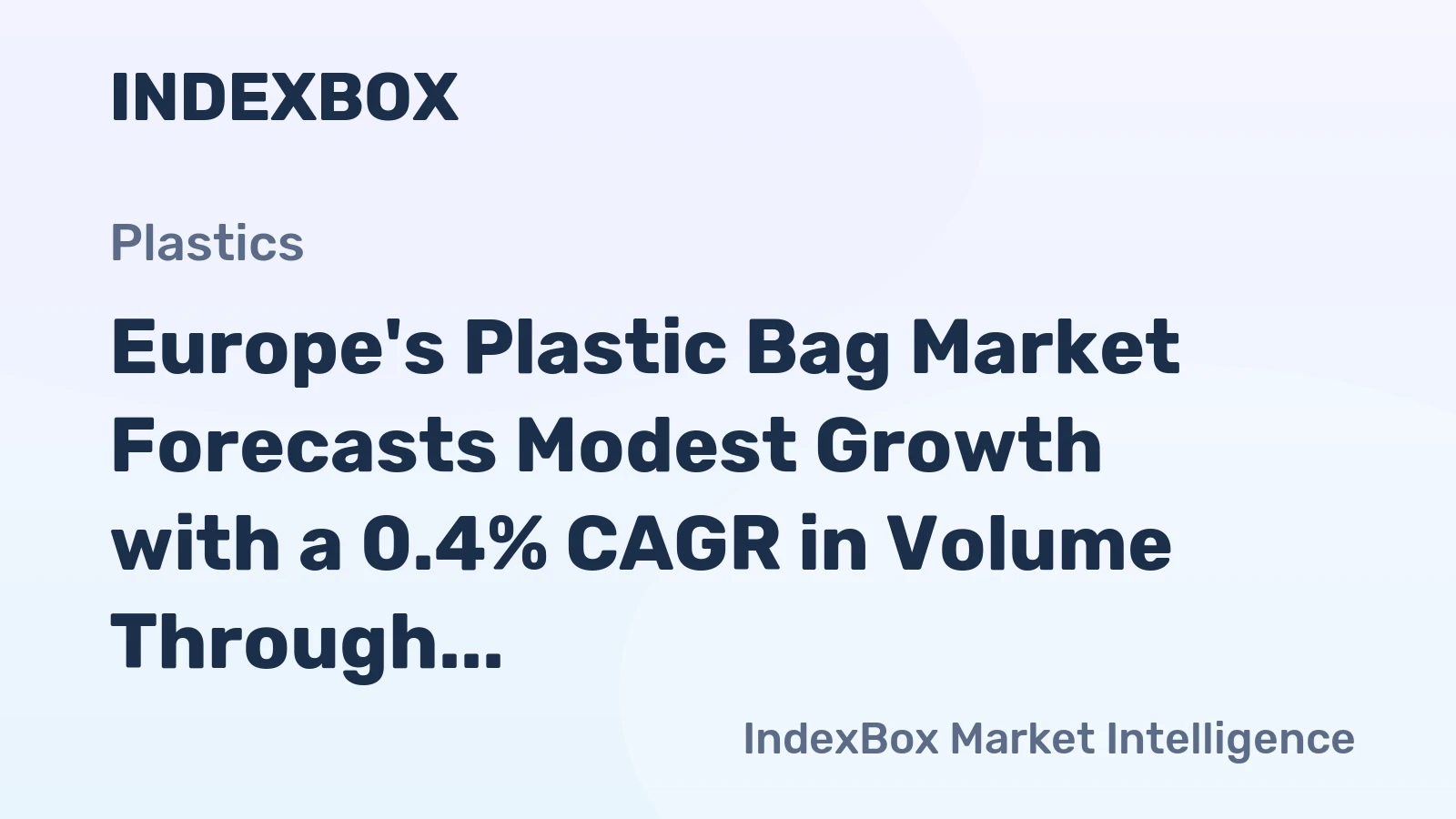 Europe's Plastic Bag Market Forecasts Modest Growth with a 0.4% CAGR in Volume Through 2035
