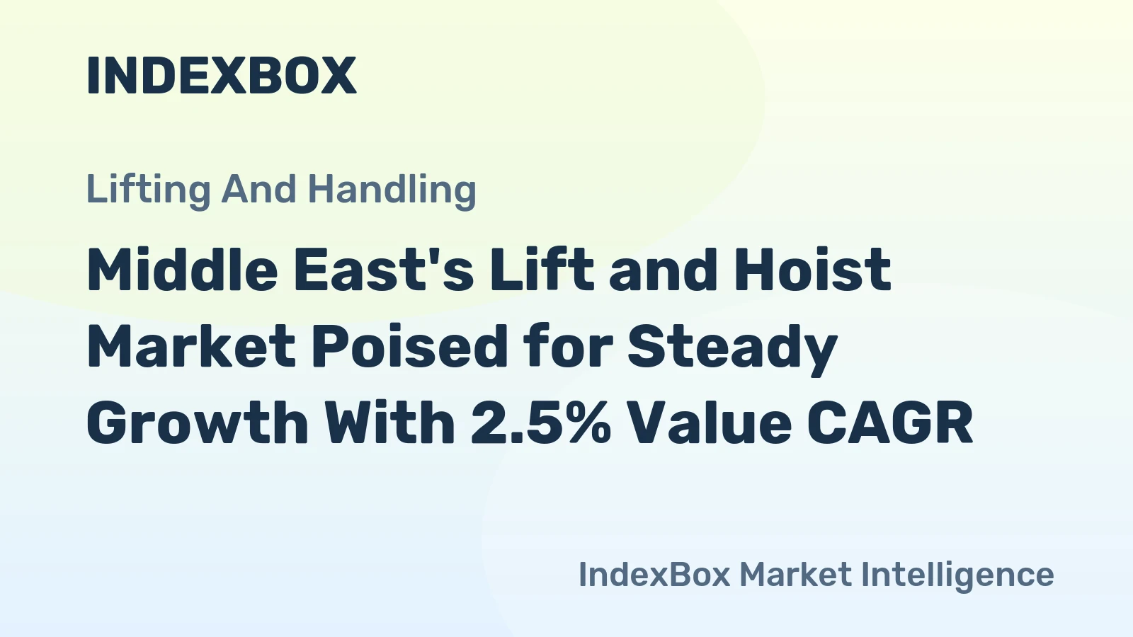 Middle East's Lift and Hoist Market Poised for Steady Growth With 2.5% Value CAGR