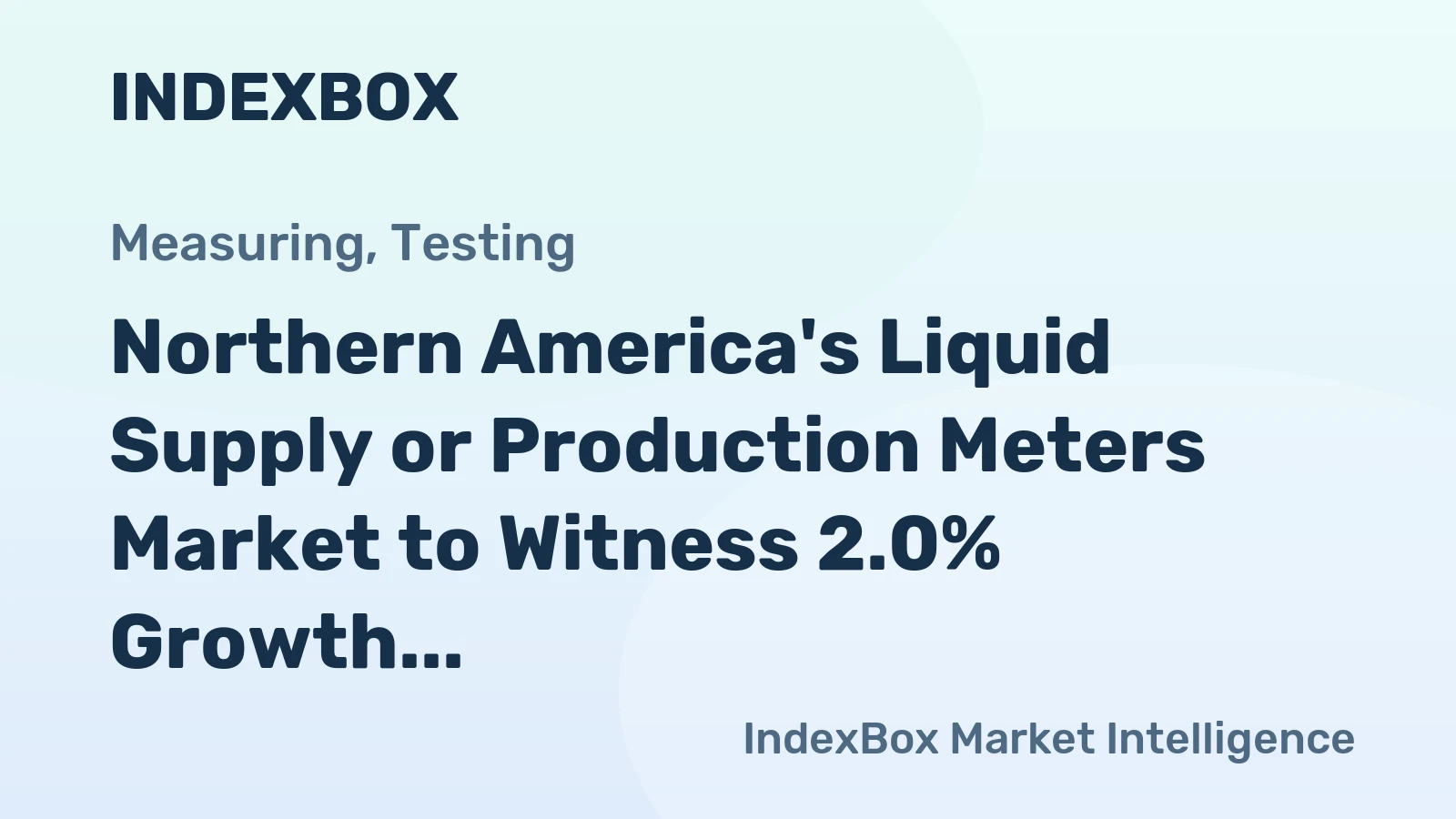 Northern America's Liquid Supply or Production Meters Market to Witness 2.0% Growth Rate from 2024 to 2035