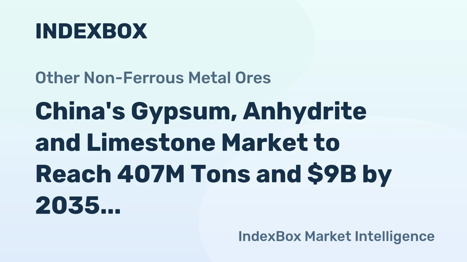 China's Gypsum, Anhydrite and Limestone Market to Reach 407M Tons and $9B by 2035