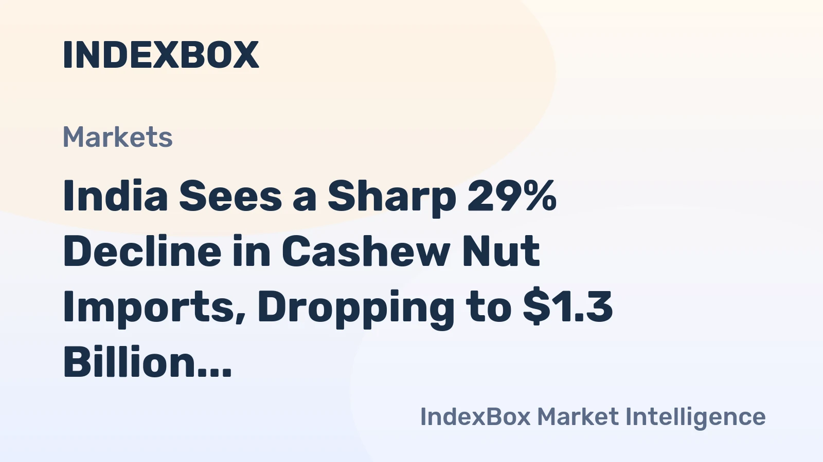 India Sees a Sharp 29% Decline in Cashew Nut Imports, Dropping to $1.3 Billion in 2024
