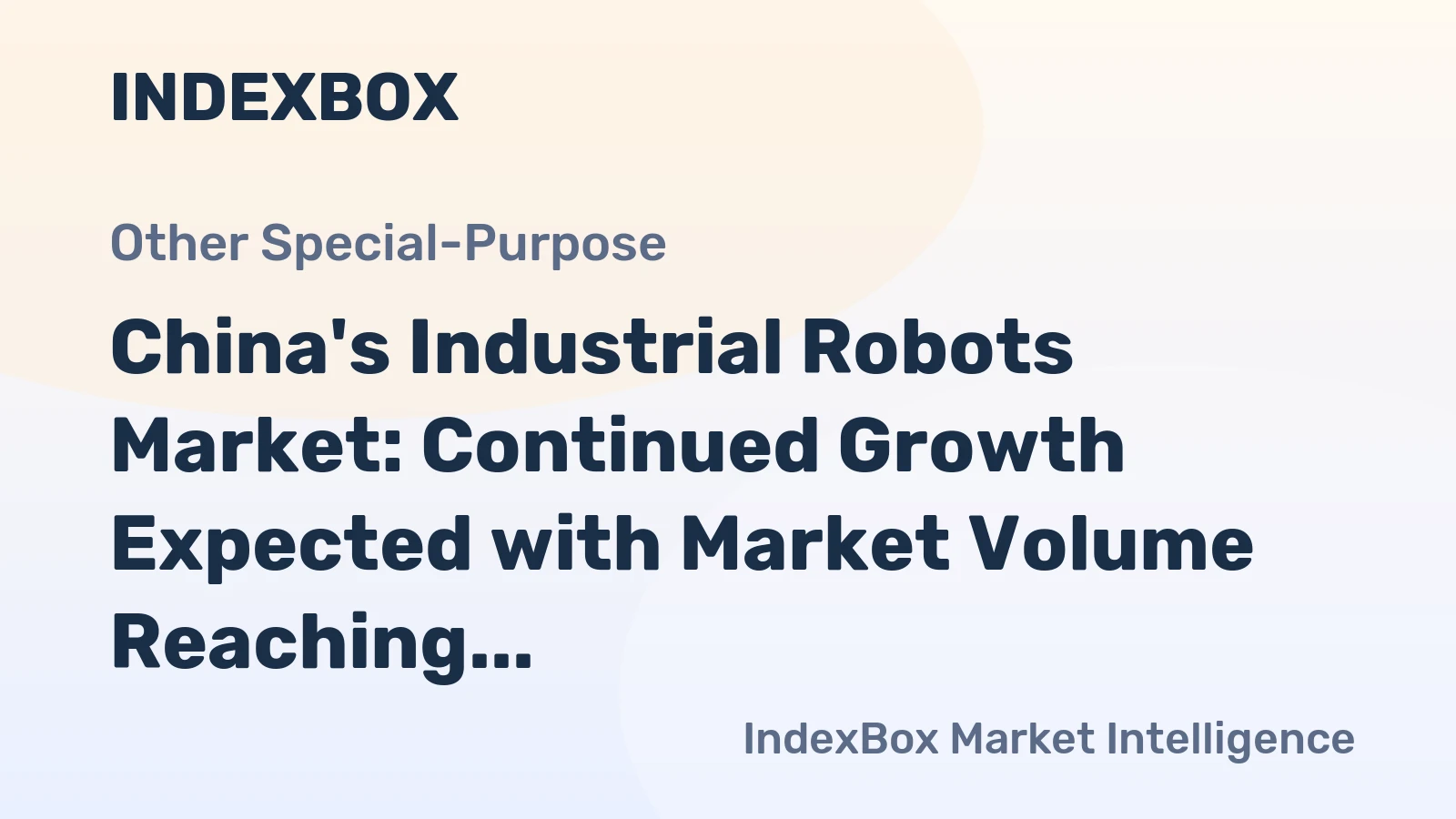 China's Industrial Robots Market: Continued Growth Expected with Market Volume Reaching 135K Units and Market Value Reaching $2.1B by 2035