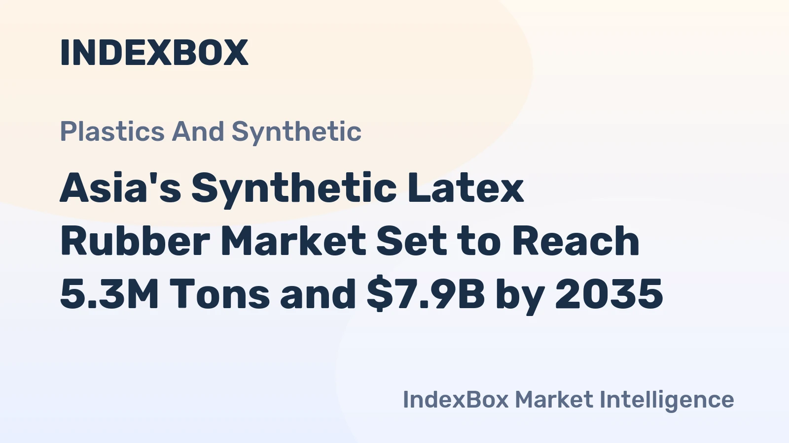 Asia's Synthetic Latex Rubber Market Set to Reach 5.3M Tons and $7.9B by 2035