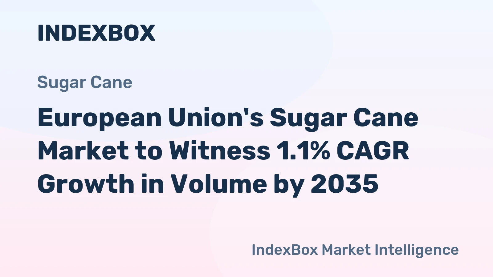 European Union's Sugar Cane Market to Witness 1.1% CAGR Growth in Volume by 2035