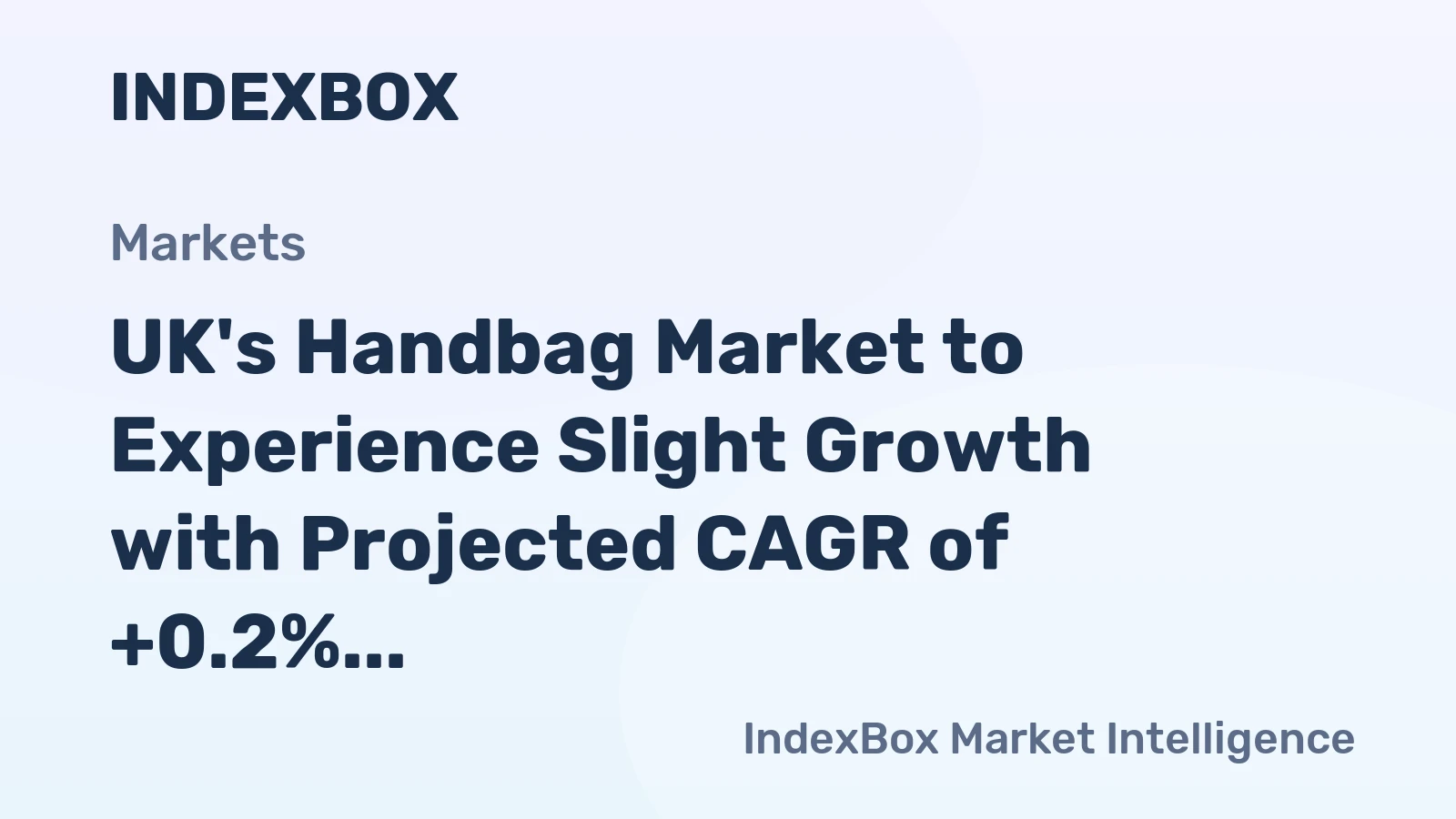 UK's Handbag Market to Experience Slight Growth with Projected CAGR of +0.2% from 2024 to 2035