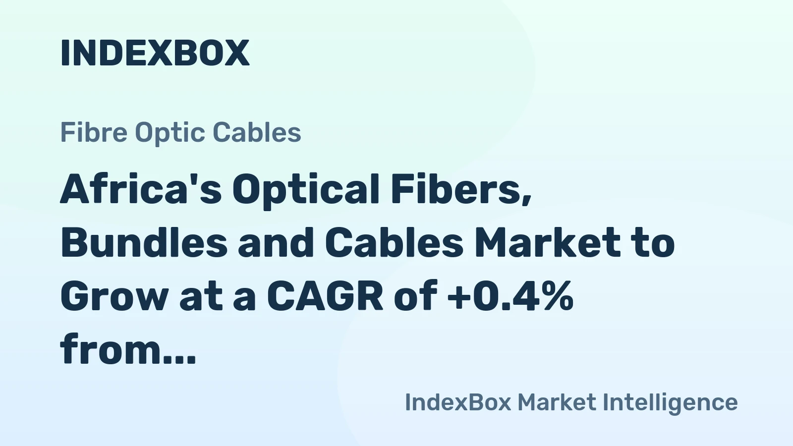 Africa's Optical Fibers, Bundles and Cables Market to Grow at a CAGR of +0.4% from 2024 to 2035