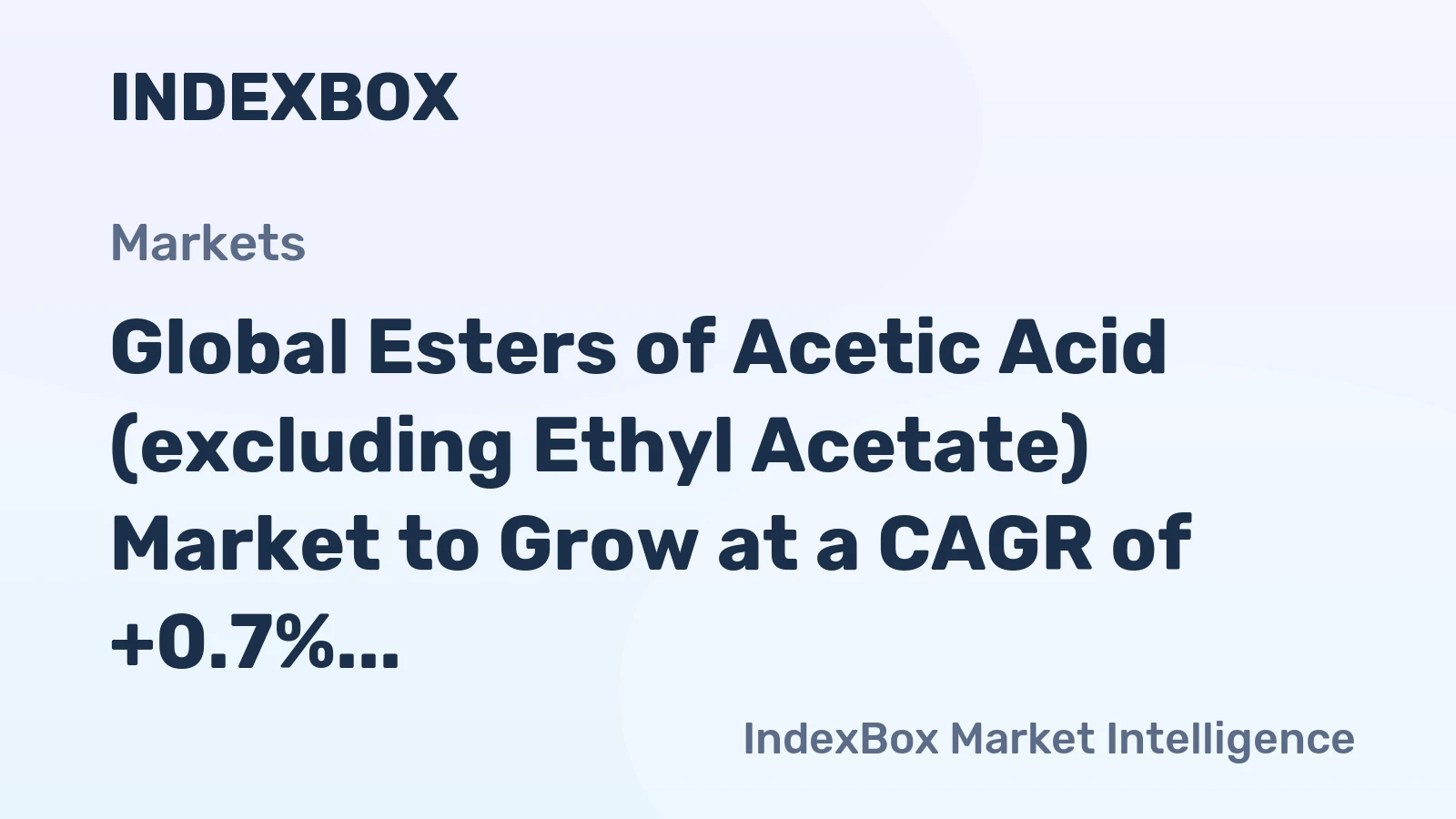 Global Esters of Acetic Acid (excluding Ethyl Acetate) Market to Grow at a CAGR of +0.7% Over the Next Decade