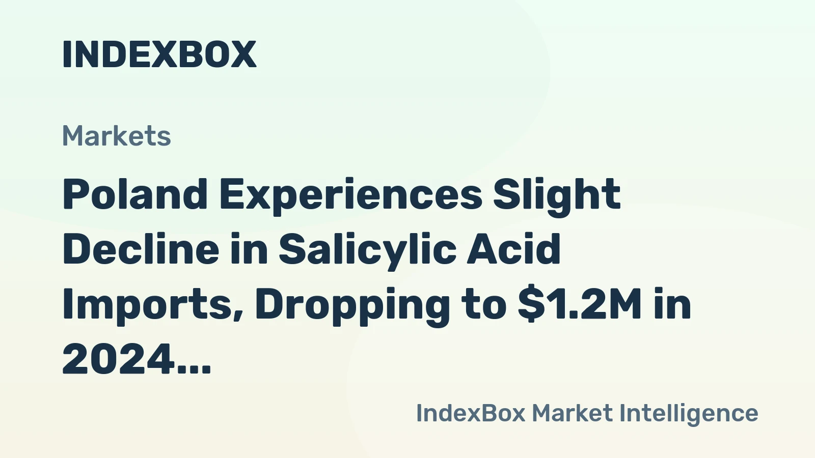 Poland Experiences Slight Decline in Salicylic Acid Imports, Dropping to $1.2M in 2024