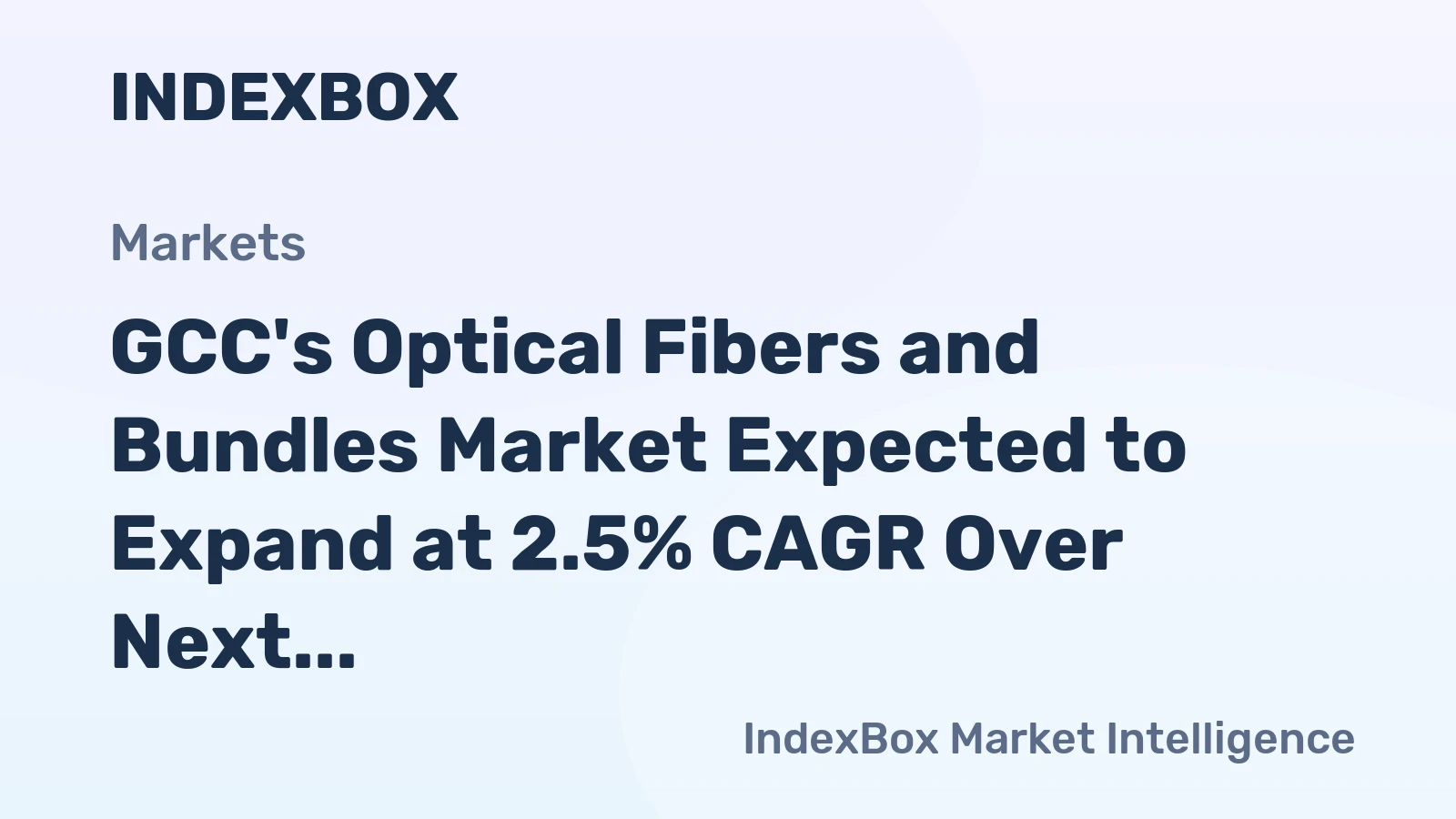 GCC's Optical Fibers and Bundles Market Expected to Expand at 2.5% CAGR Over Next Decade