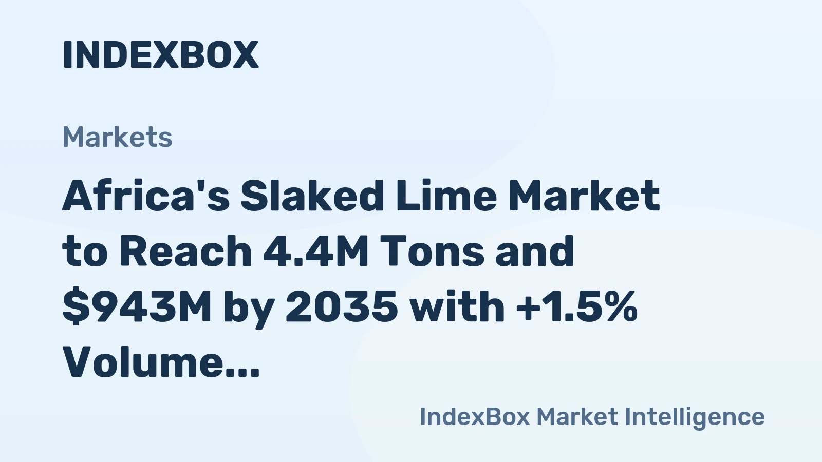 Africa's Slaked Lime Market to Reach 4.4M Tons and $943M by 2035 with +1.5% Volume Growth and +2.6% Value Growth