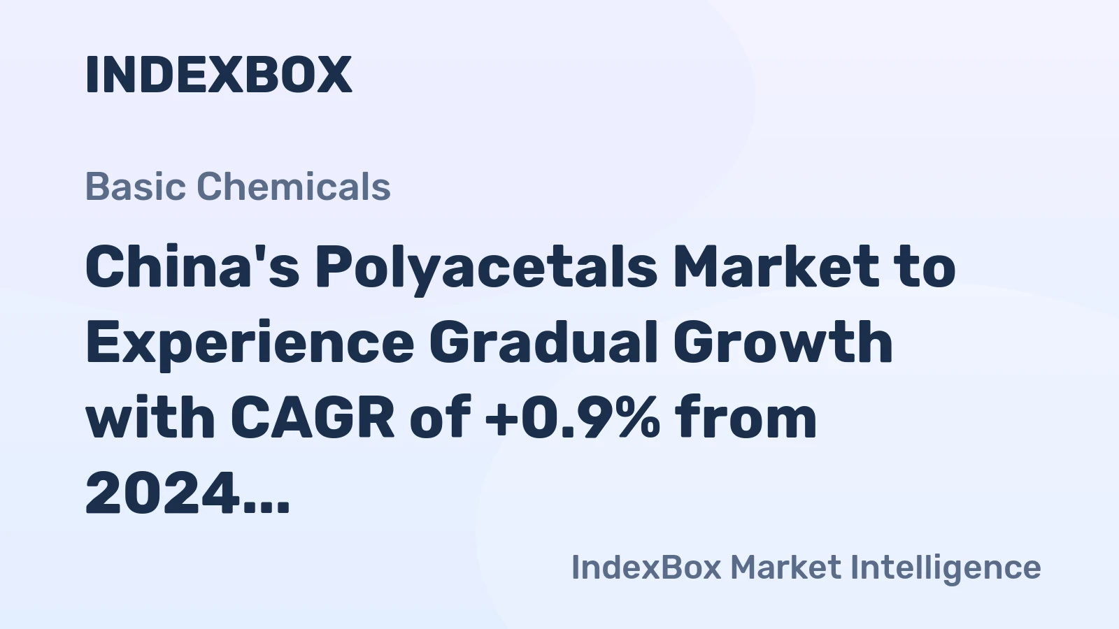 China's Polyacetals Market to Experience Gradual Growth with CAGR of +0.9% from 2024 to 2035