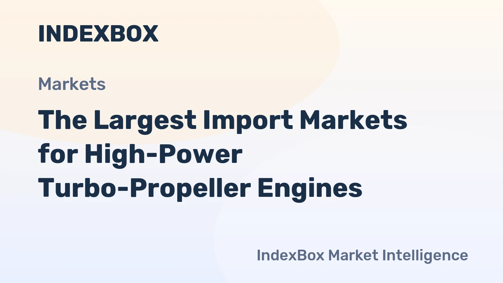 The Largest Import Markets for High-Power Turbo-Propeller Engines