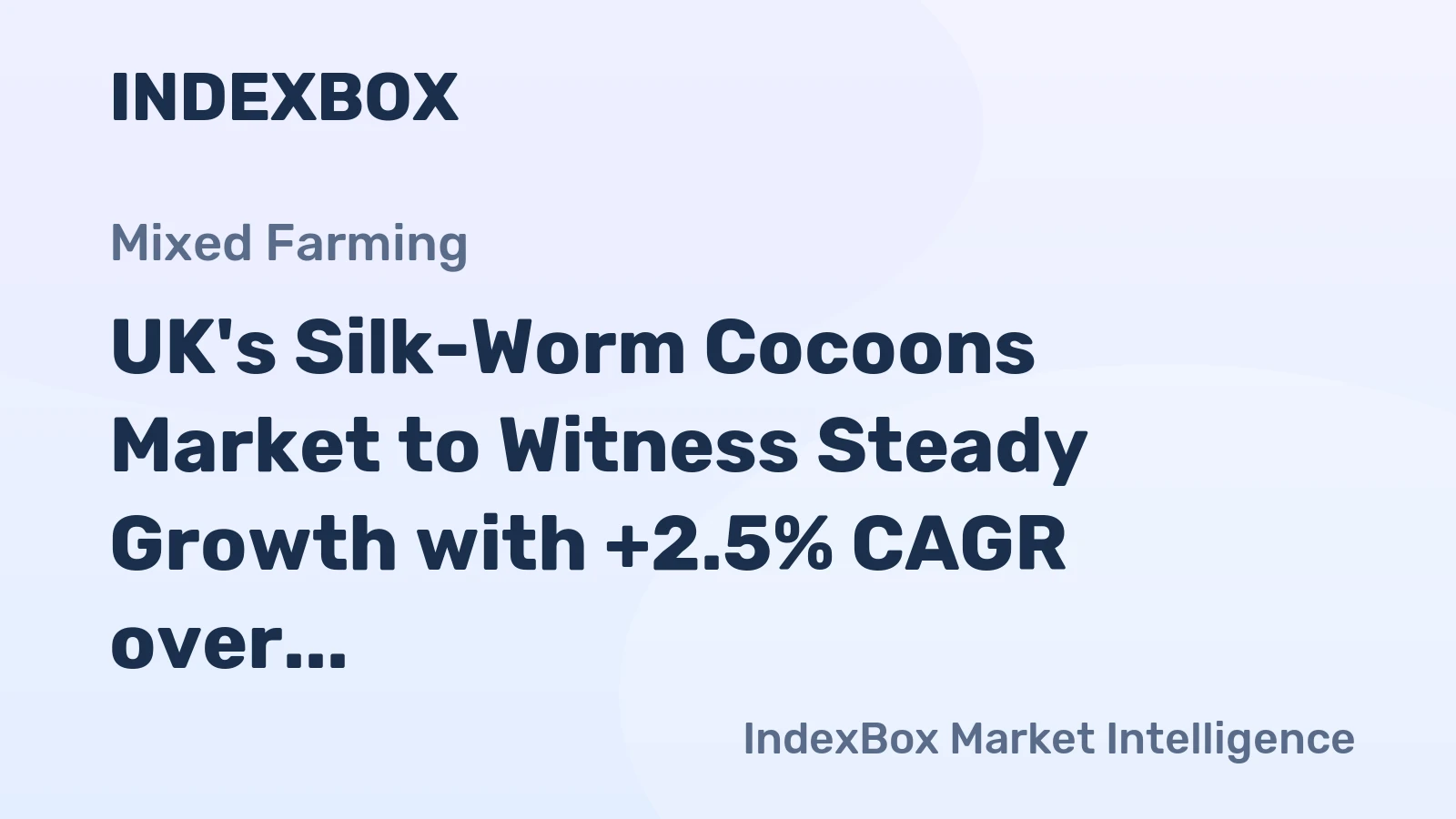 UK's Silk-Worm Cocoons Market to Witness Steady Growth with +2.5% CAGR over Next Decade