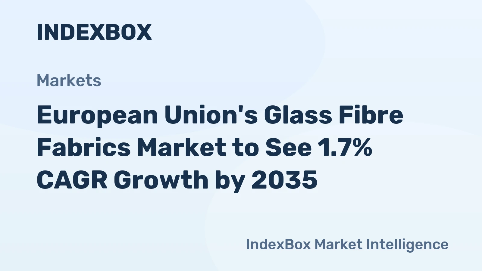European Union's Glass Fibre Fabrics Market to See 1.7% CAGR Growth by 2035