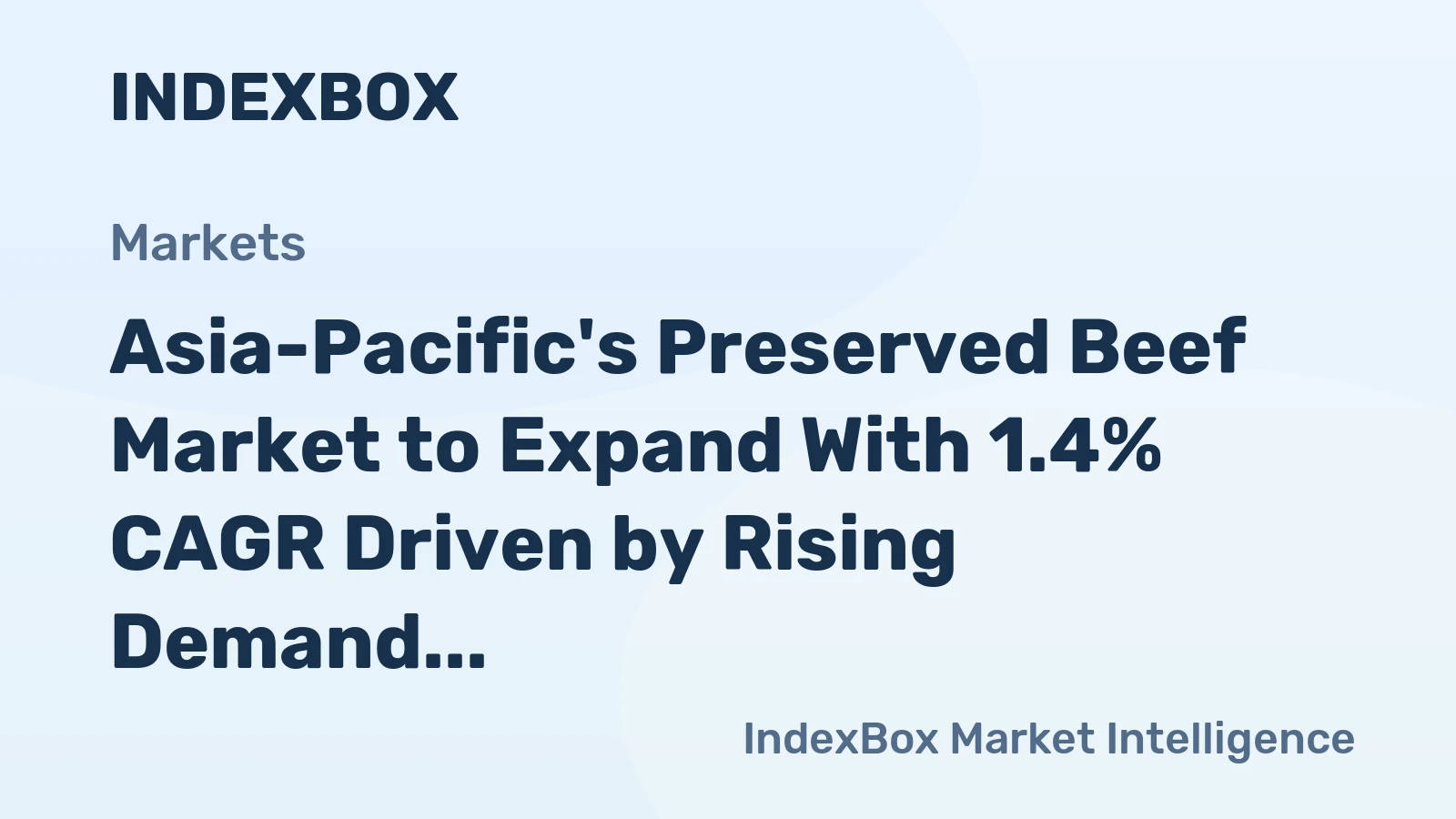 Asia-Pacific's Preserved Beef Market to Expand With 1.4% CAGR Driven by Rising Demand