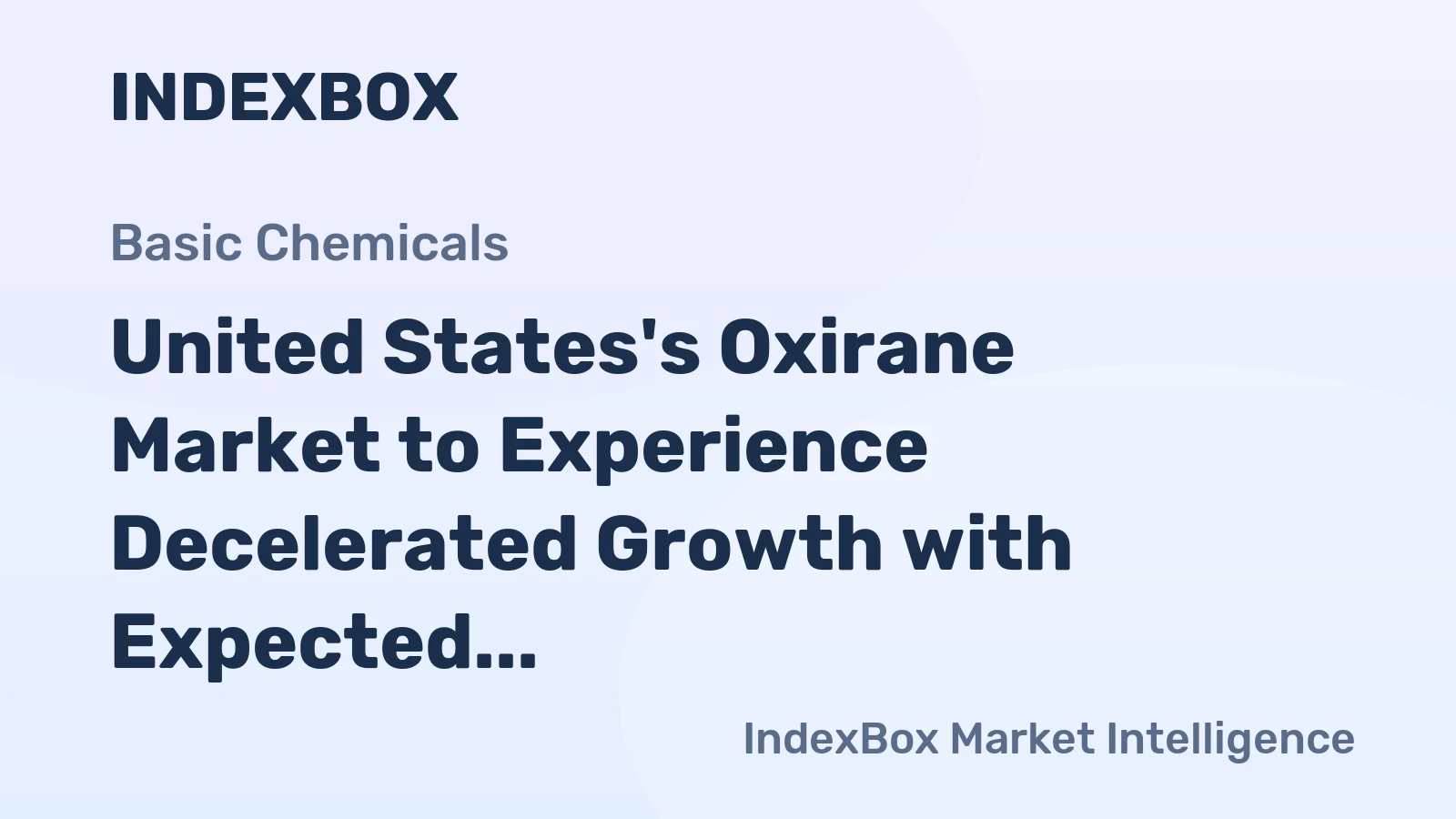 United States's Oxirane Market to Experience Decelerated Growth with Expected CAGR of +4.1% by 2035