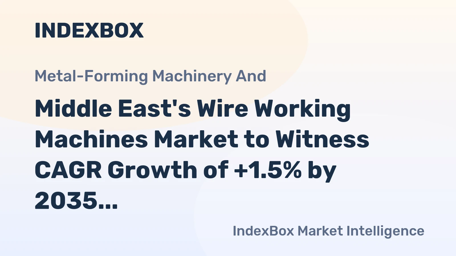 Middle East's Wire Working Machines Market to Witness CAGR Growth of +1.5% by 2035