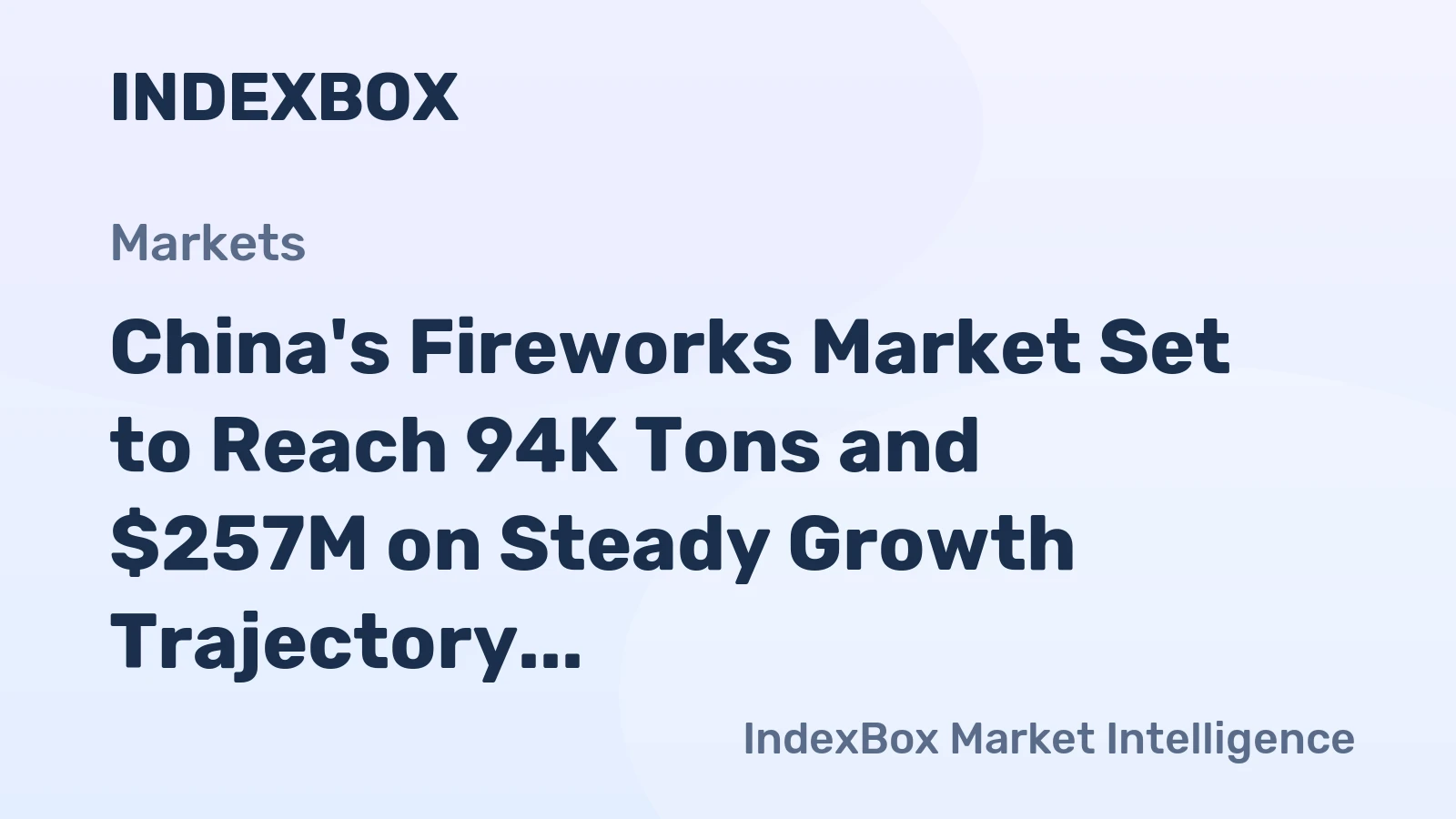 China's Fireworks Market Set to Reach 94K Tons and $257M on Steady Growth Trajectory