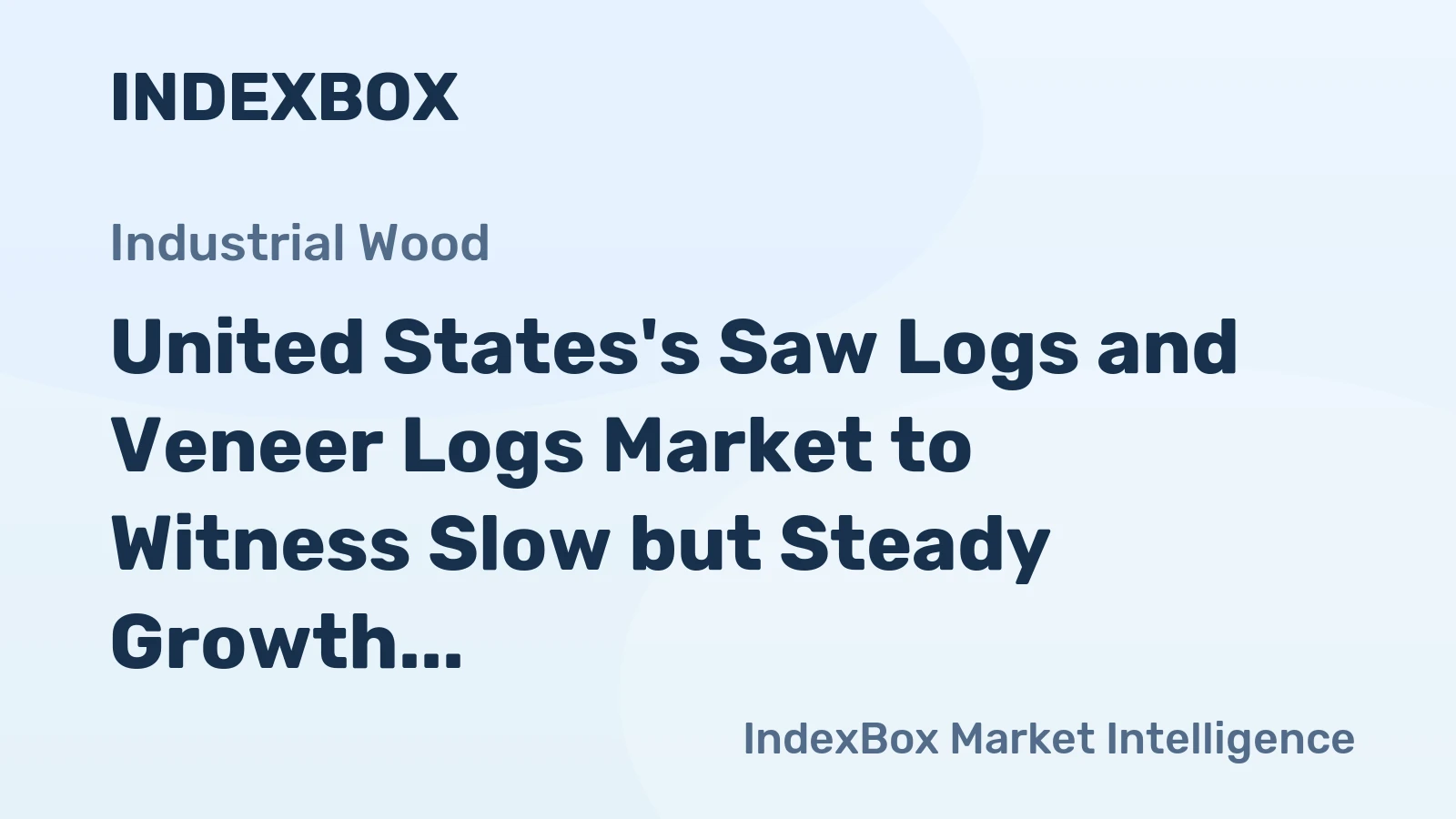 United States's Saw Logs and Veneer Logs Market to Witness Slow but Steady Growth, with CAGR of +0.2%