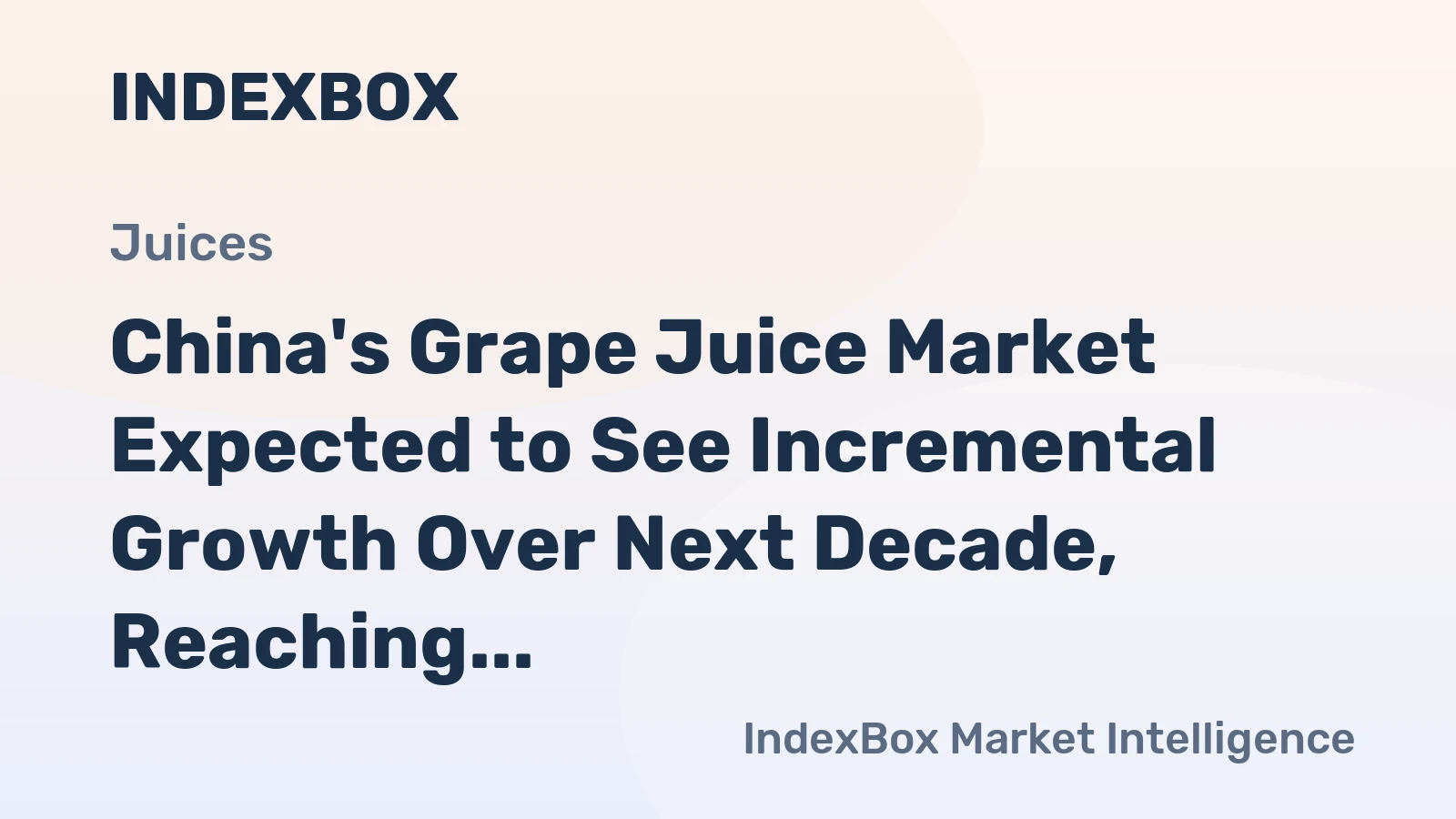 China's Grape Juice Market Expected to See Incremental Growth Over Next Decade, Reaching 3.1K tons by 2035