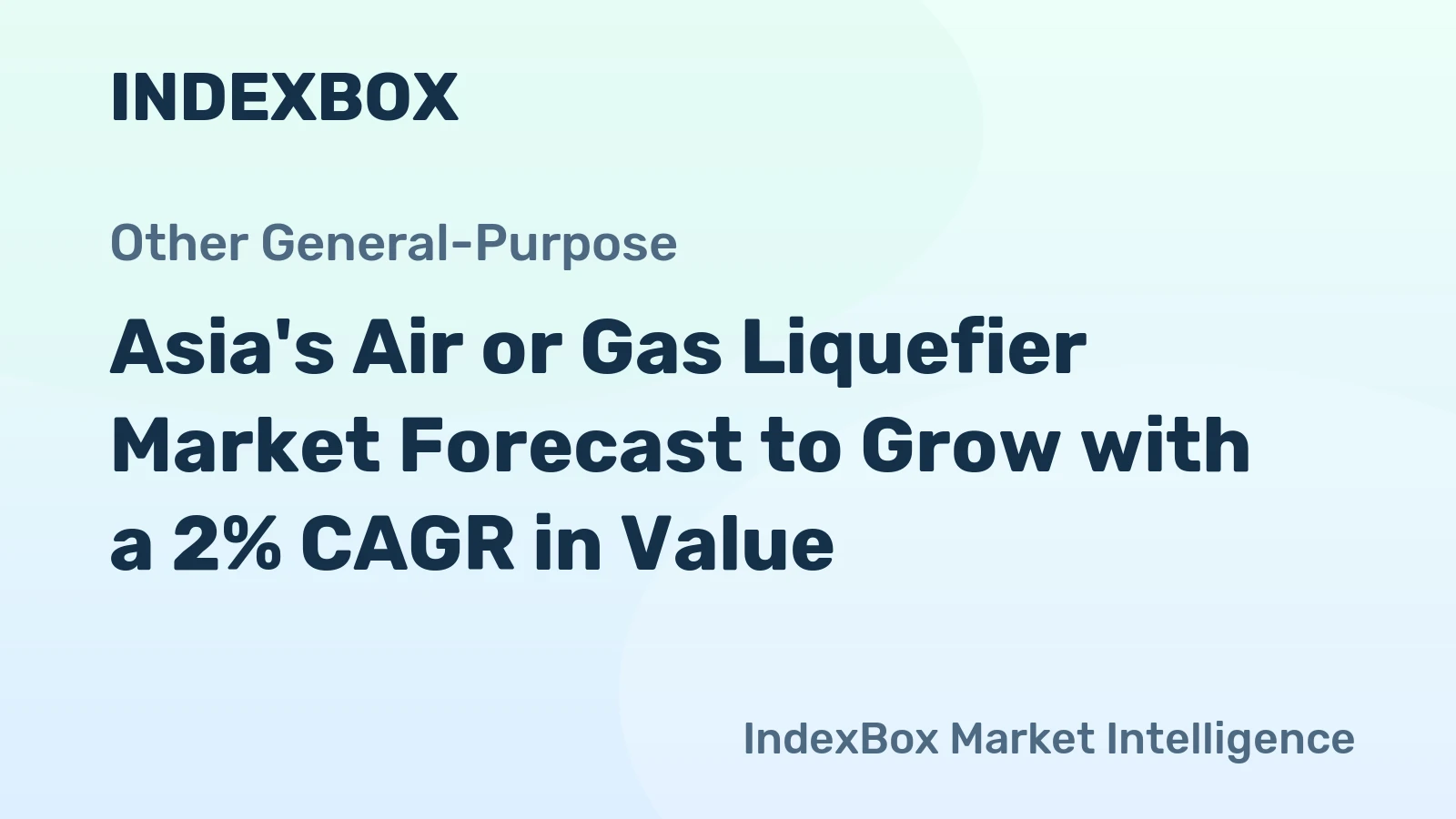 Asia's Air or Gas Liquefier Market Forecast to Grow with a 2% CAGR in Value