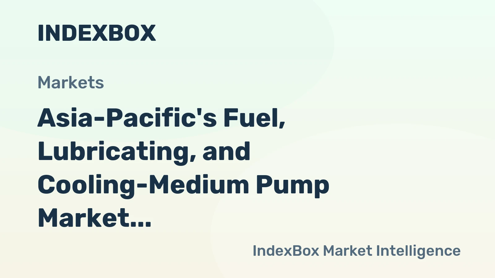 Asia-Pacific's Fuel, Lubricating, and Cooling-Medium Pump Market to See Moderate Growth with CAGR of +1.5%