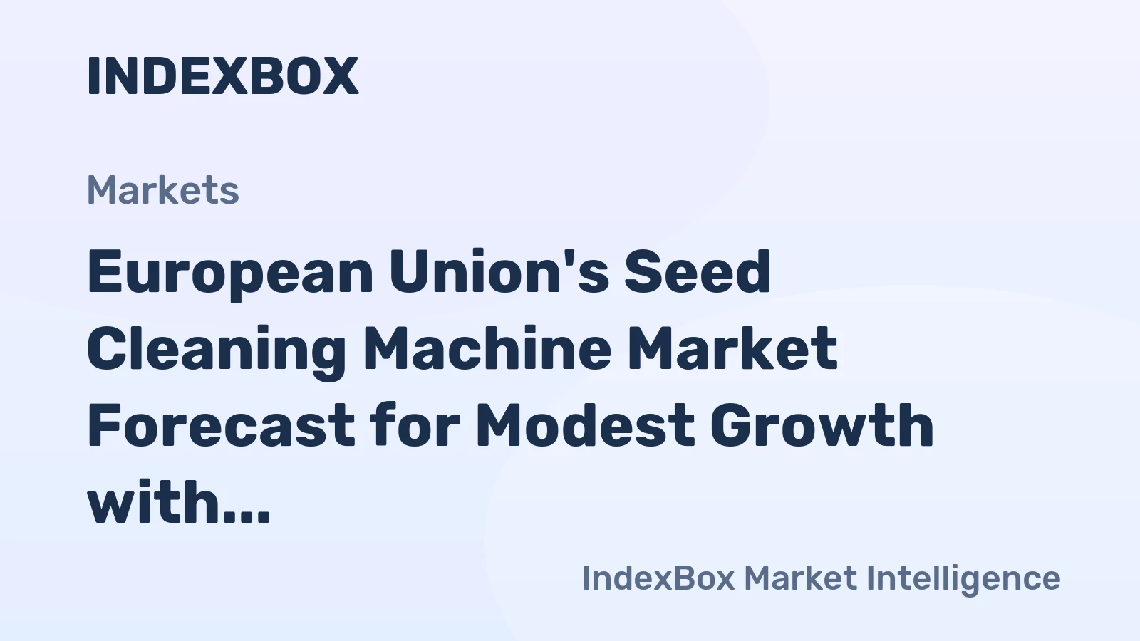 European Union's Seed Cleaning Machine Market Forecast for Modest Growth with a 1.3% CAGR in Value