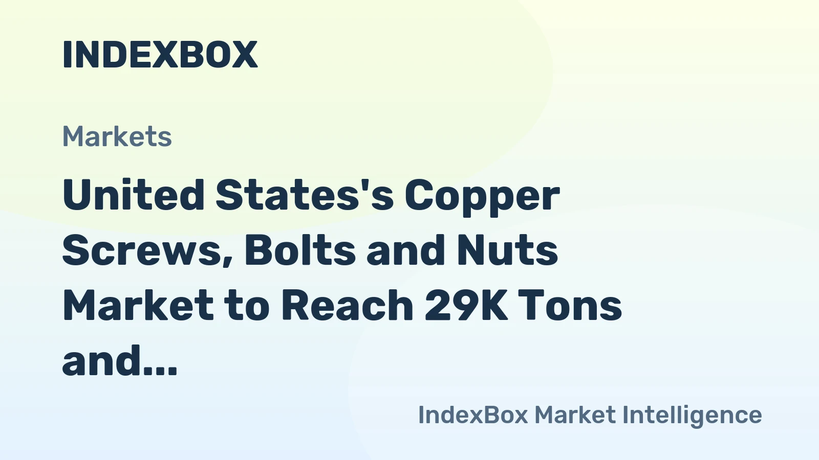 United States's Copper Screws, Bolts and Nuts Market to Reach 29K Tons and $1.2B by 2035