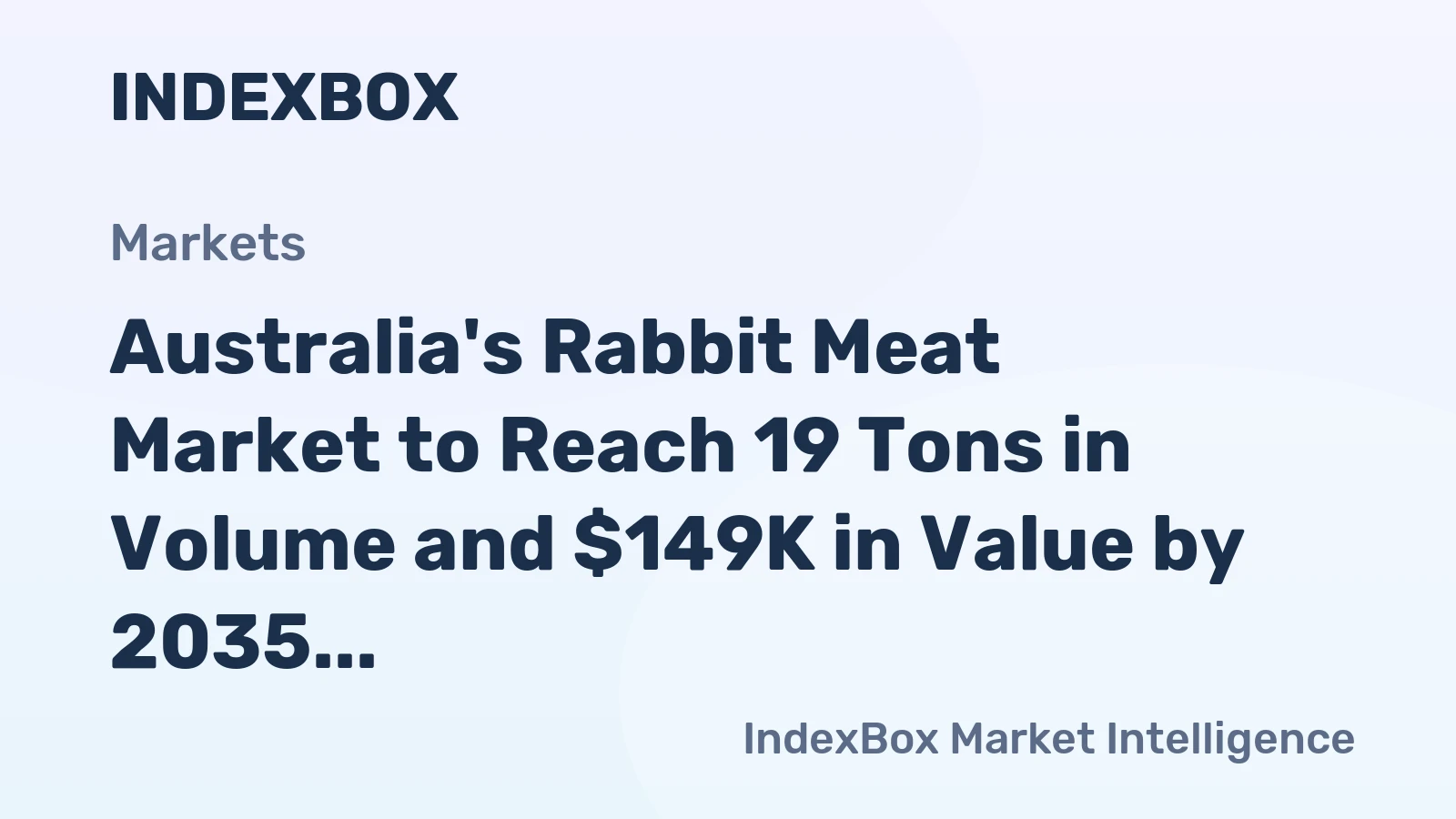 Australia's Rabbit Meat Market to Reach 19 Tons in Volume and $149K in Value by 2035
