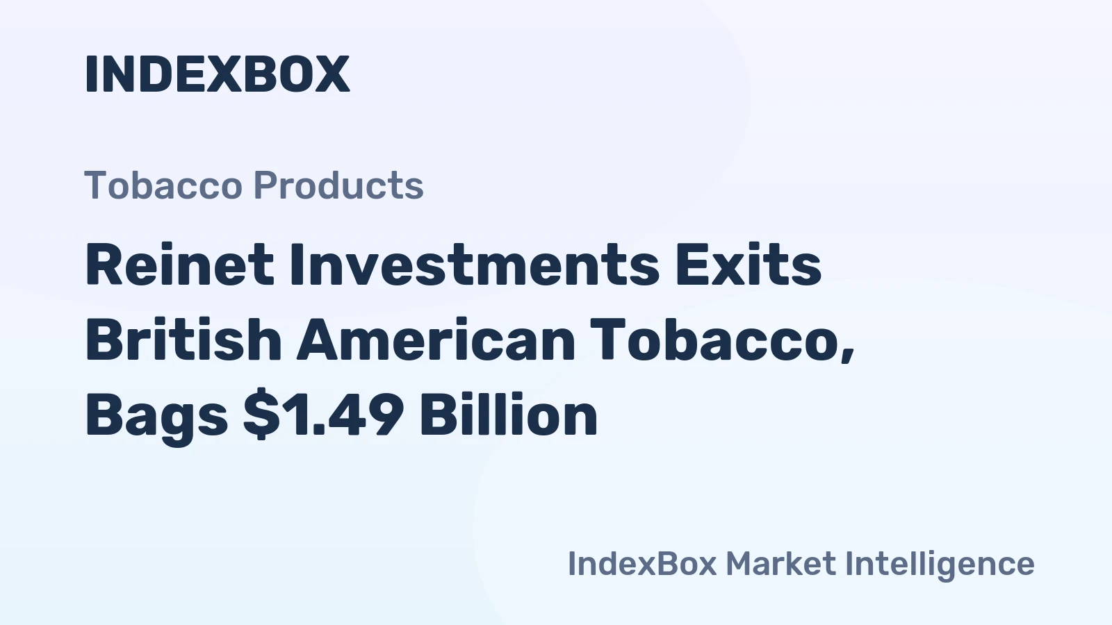 Reinet Investments Exits British American Tobacco, Bags $1.49 Billion