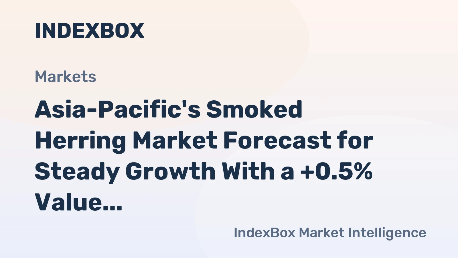 Asia-Pacific's Smoked Herring Market Forecast for Steady Growth With a +0.5% Value CAGR