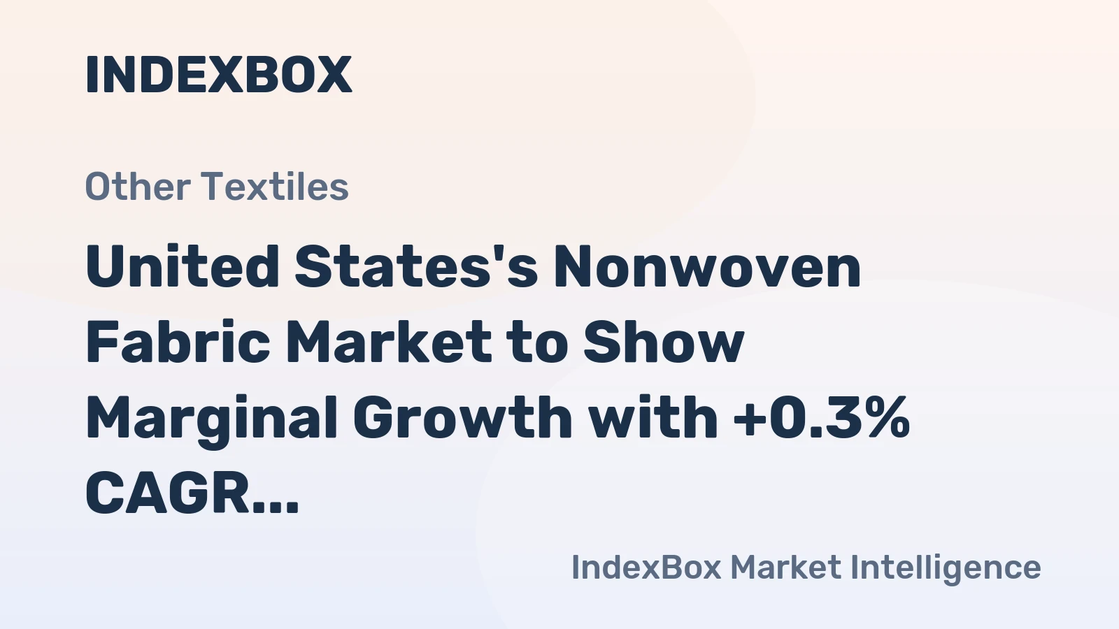 United States's Nonwoven Fabric Market to Show Marginal Growth with +0.3% CAGR by 2035
