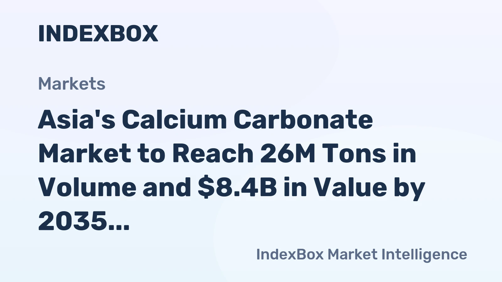 Asia's Calcium Carbonate Market to Reach 26M Tons in Volume and $8.4B in Value by 2035