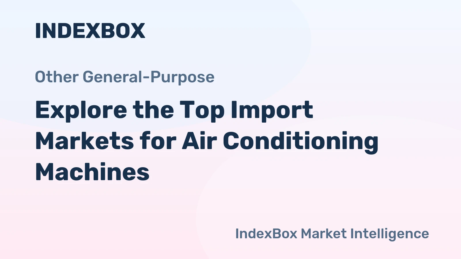 Explore the Top Import Markets for Air Conditioning Machines