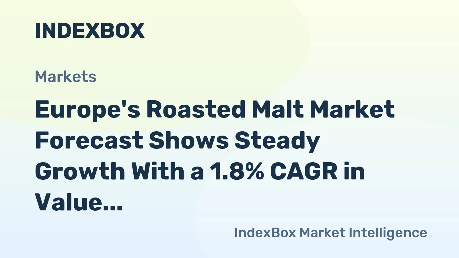 Europe's Roasted Malt Market Forecast Shows Steady Growth With a 1.8% CAGR in Value
