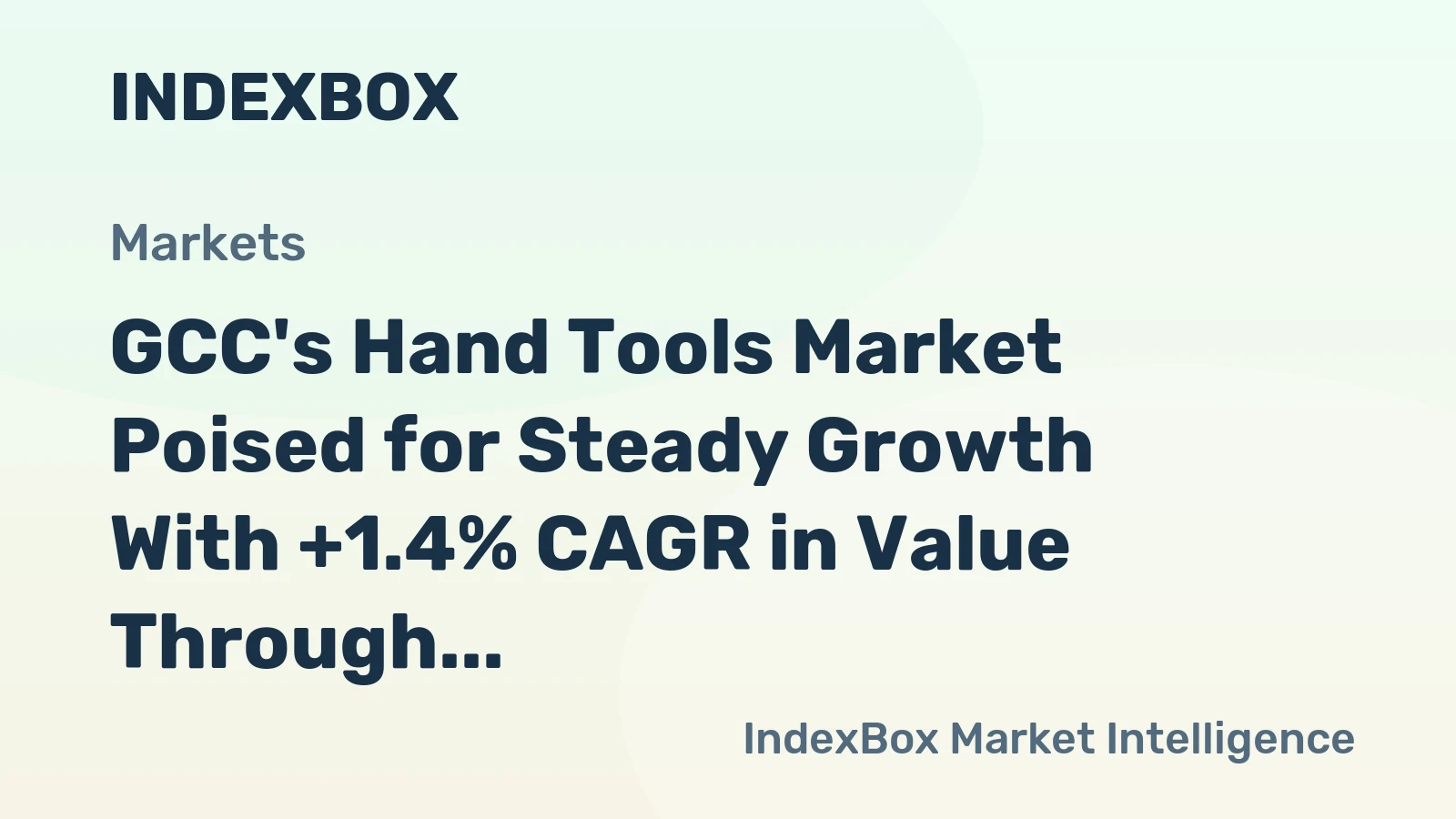 GCC's Hand Tools Market Poised for Steady Growth With +1.4% CAGR in Value Through 2035