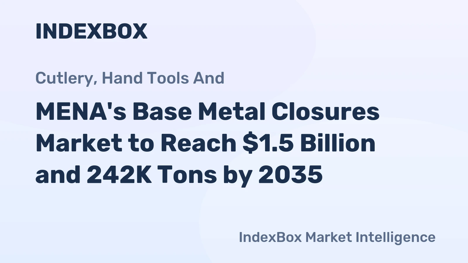 MENA's Base Metal Closures Market to Reach $1.5 Billion and 242K Tons by 2035