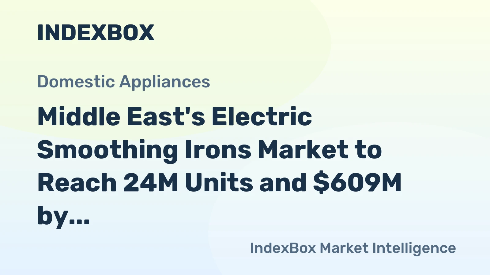 Middle East's Electric Smoothing Irons Market to Reach 24M Units and $609M by 2035