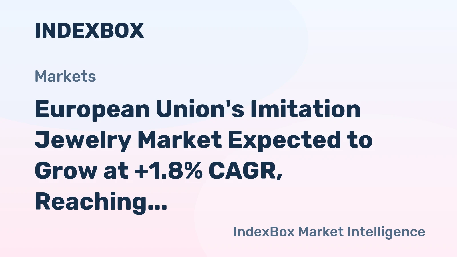 European Union's Imitation Jewelry Market Expected to Grow at +1.8% CAGR, Reaching $75.4B by 2035