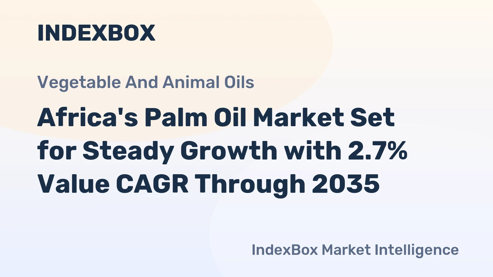Africa's Palm Oil Market Set for Steady Growth with 2.7% Value CAGR Through 2035