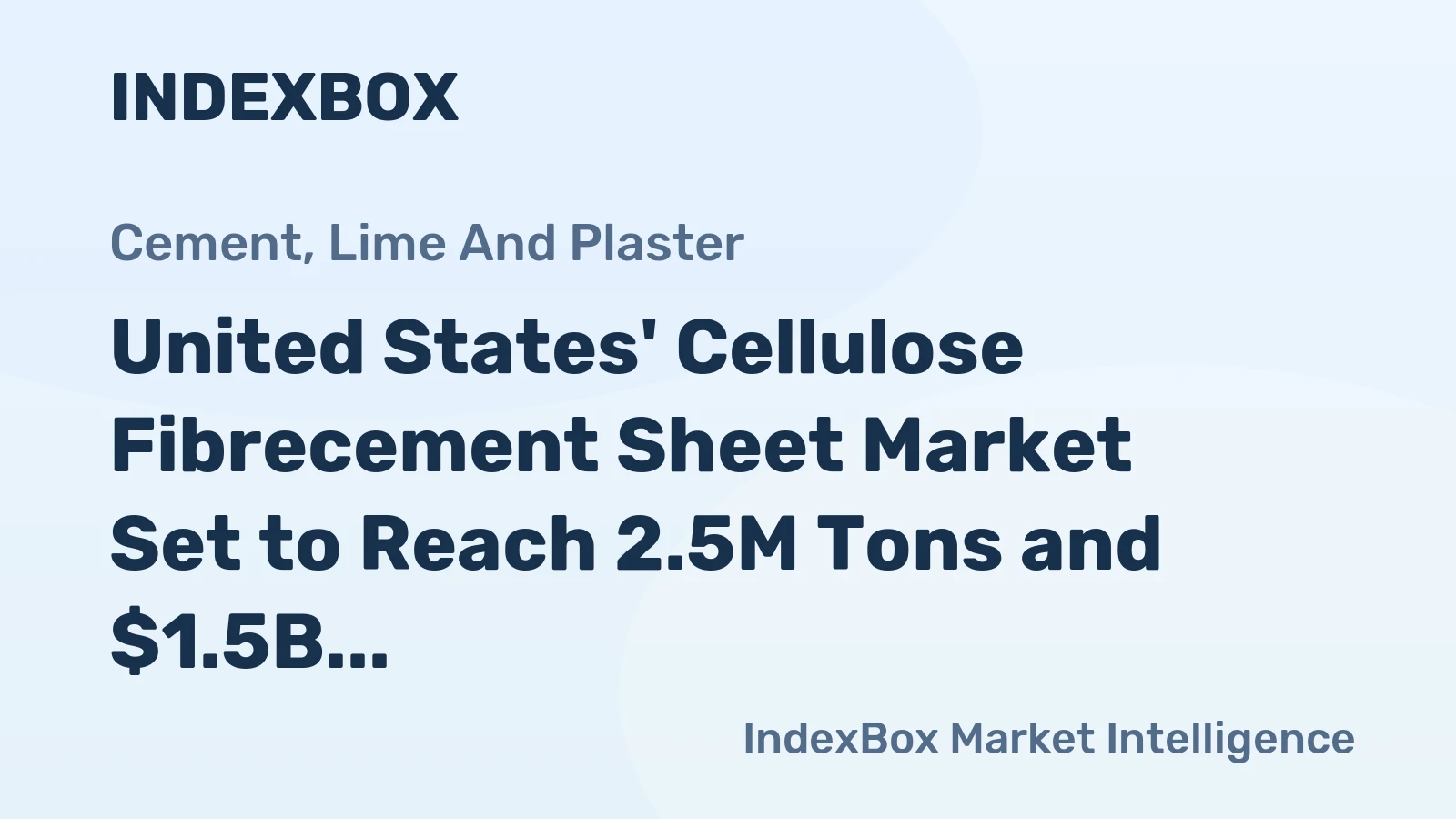 United States' Cellulose Fibrecement Sheet Market Set to Reach 2.5M Tons and $1.5B