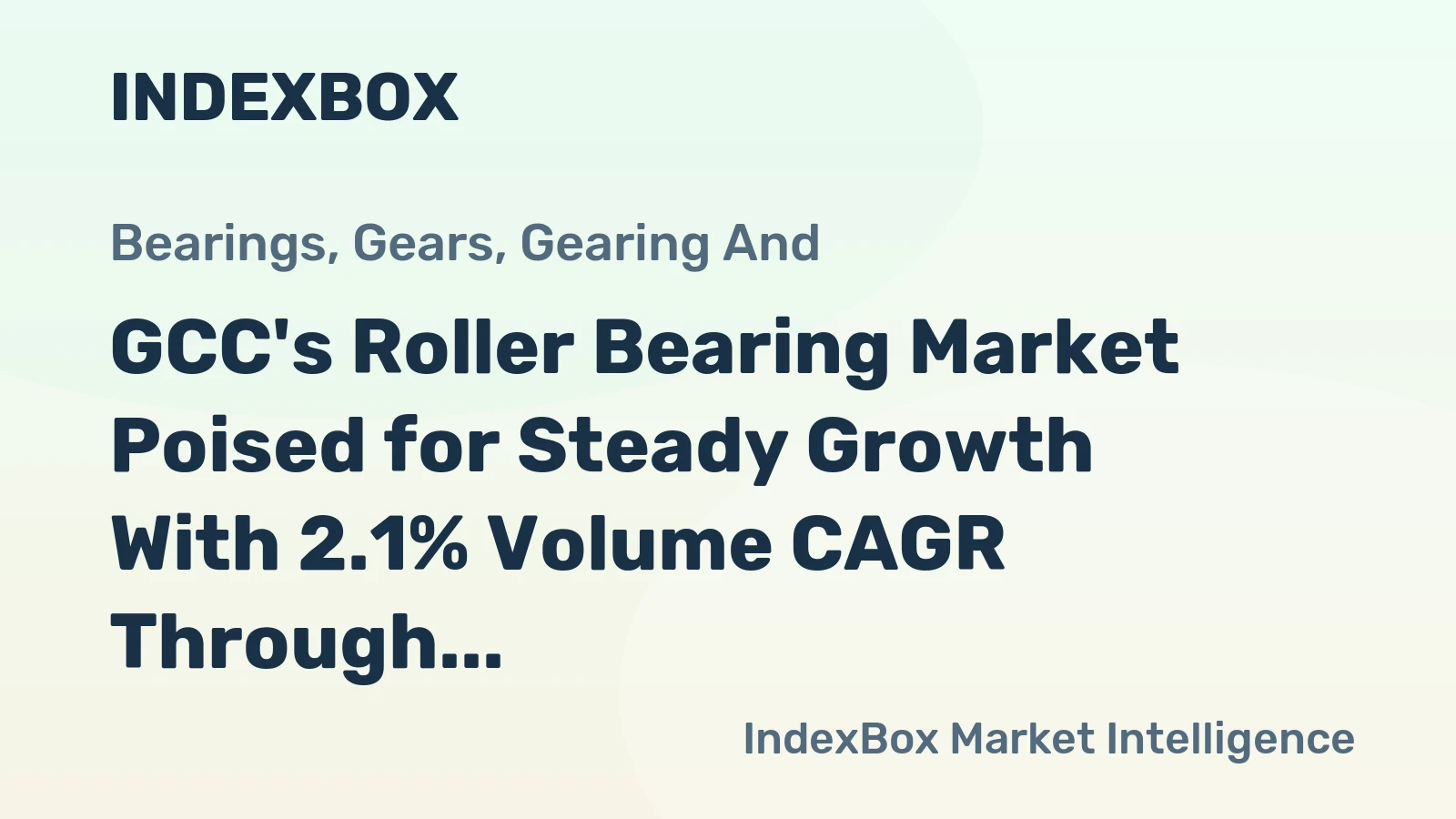GCC's Roller Bearing Market Poised for Steady Growth With 2.1% Volume CAGR Through 2035