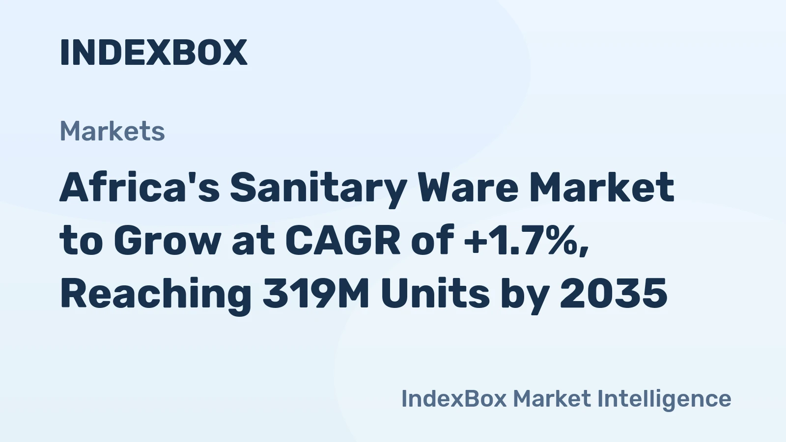 Africa's Sanitary Ware Market to Grow at CAGR of +1.7%, Reaching 319M Units by 2035