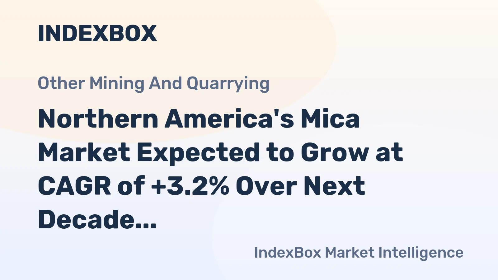 Northern America's Mica Market Expected to Grow at CAGR of +3.2% Over Next Decade