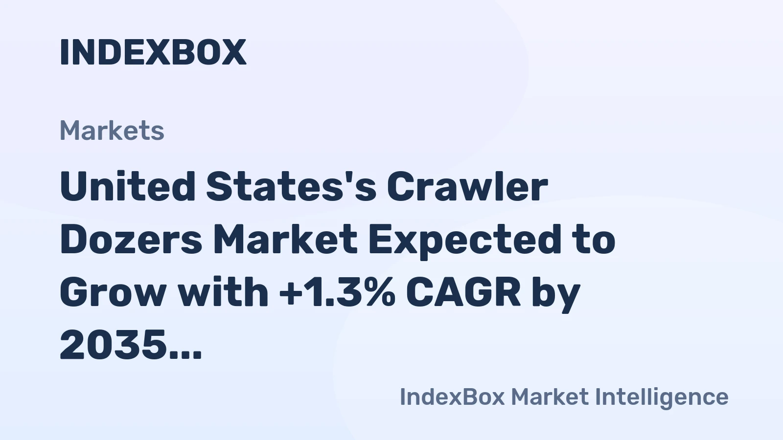United States's Crawler Dozers Market Expected to Grow with +1.3% CAGR by 2035